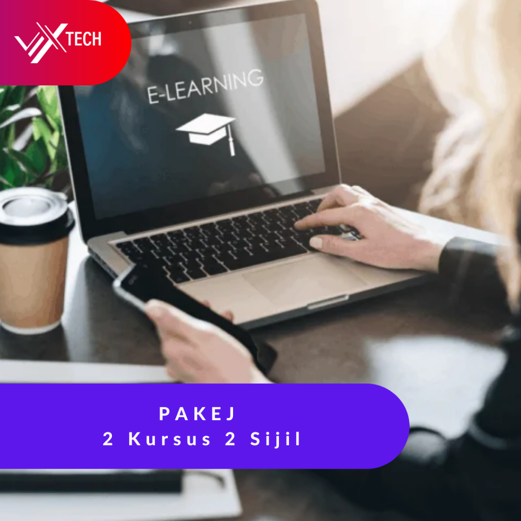 PAKEJ KURSUS ONLINE: 2 Kursus 2 Sijil - Vixtech