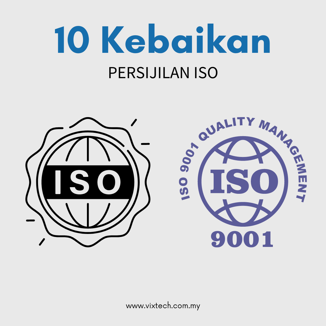 10 Kelebihan dan Kebaikan Mempunyai Persijilan ISO dalam syarikat anda ...