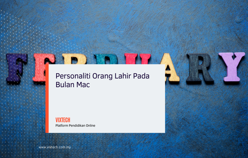Personaliti Orang Lahir Pada Bulan Mac - Vixtech
