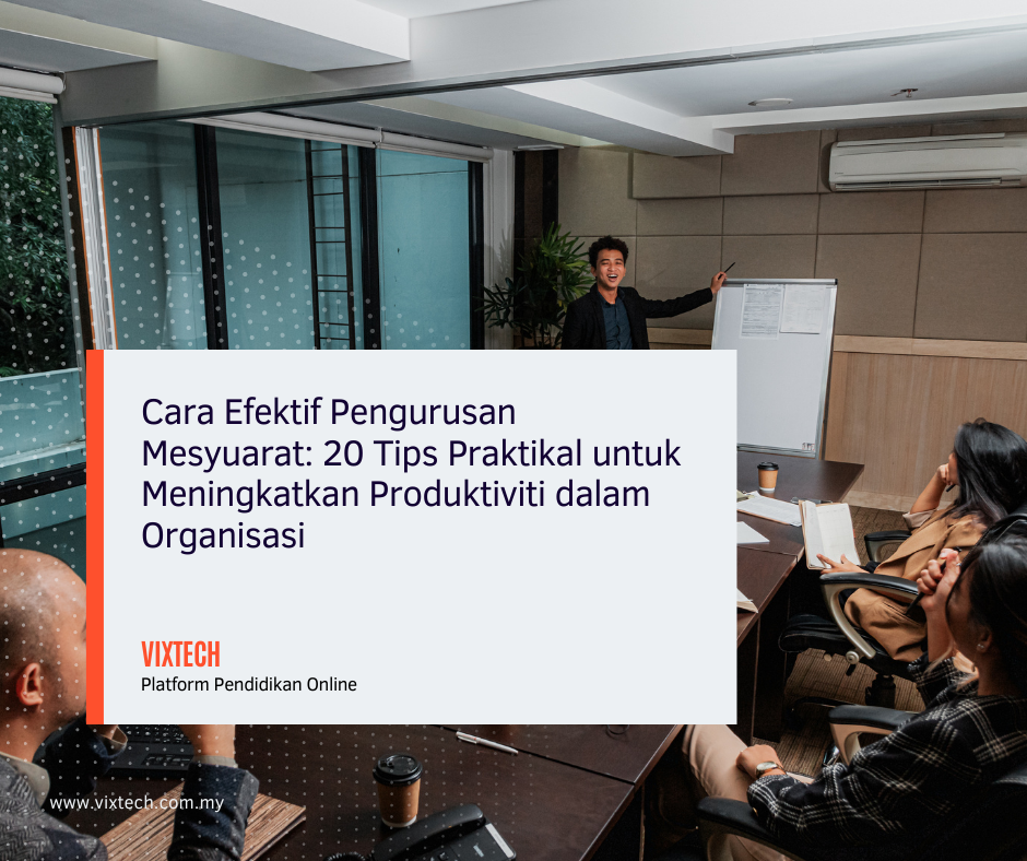 Cara Efektif Pengurusan Mesyuarat: 20 Tips Praktikal untuk Meningkatkan ...